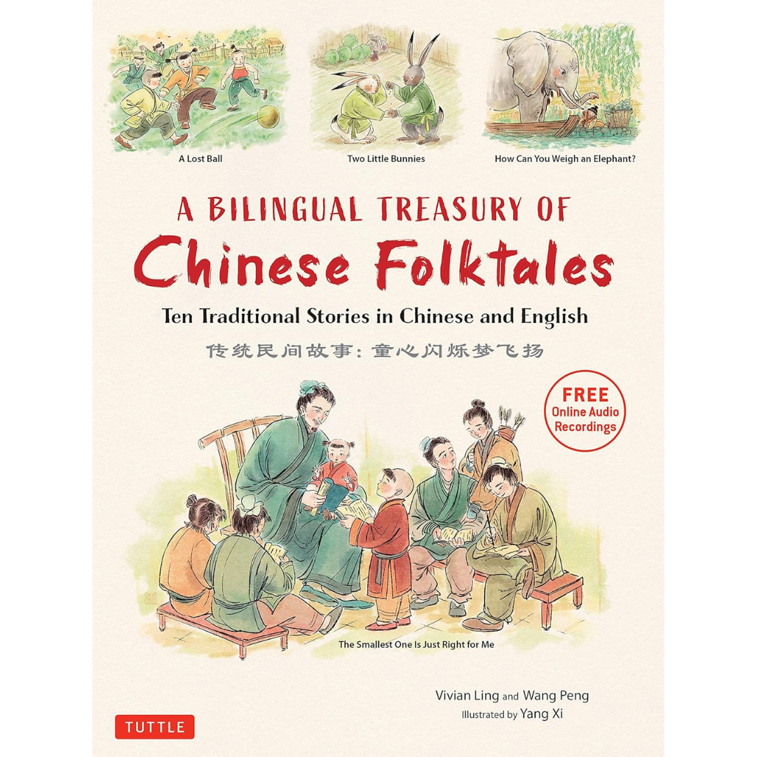 A Bilingual Treasury of Chinese Folktales: Ten Traditional Stories in ...
