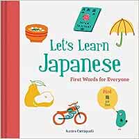 Let's Learn Japanese: First Words for Everyone (Learn Japanese for Kid ...